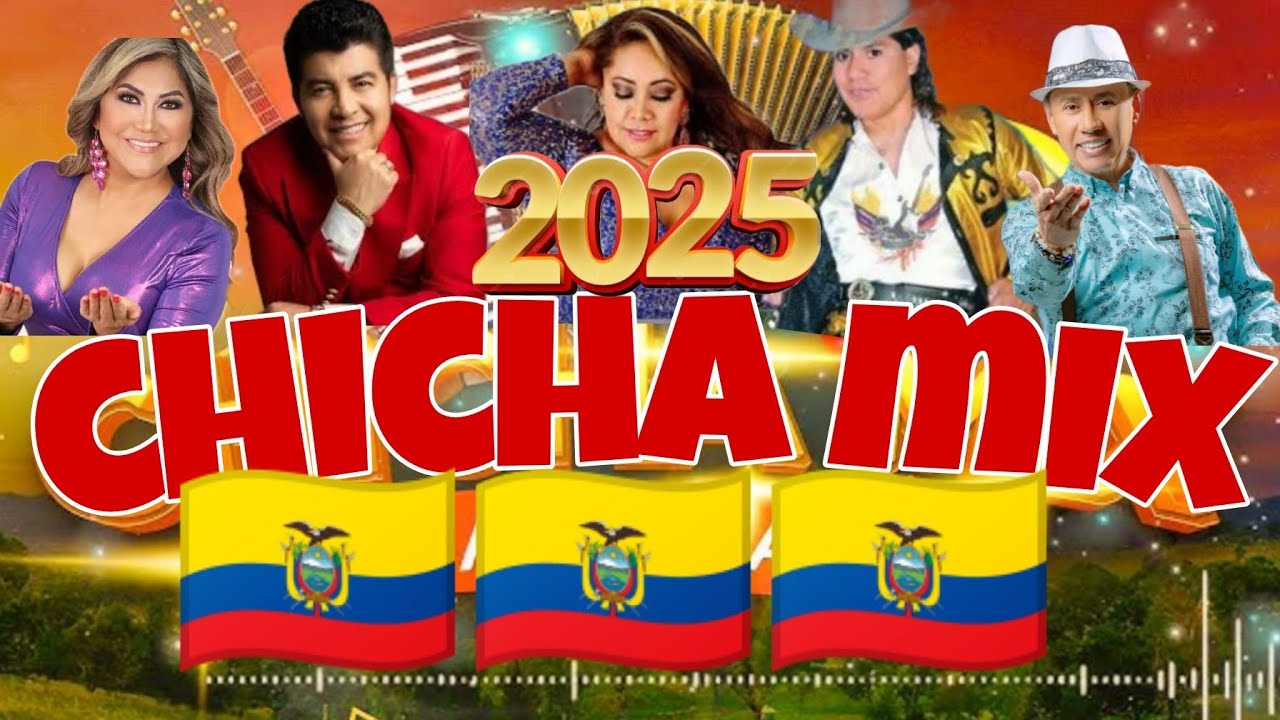 Chichaрџ єрџ ё Mix Mгљsica Nacional Ecuatoriana Bailable 2025 Mix Del Recuerdo