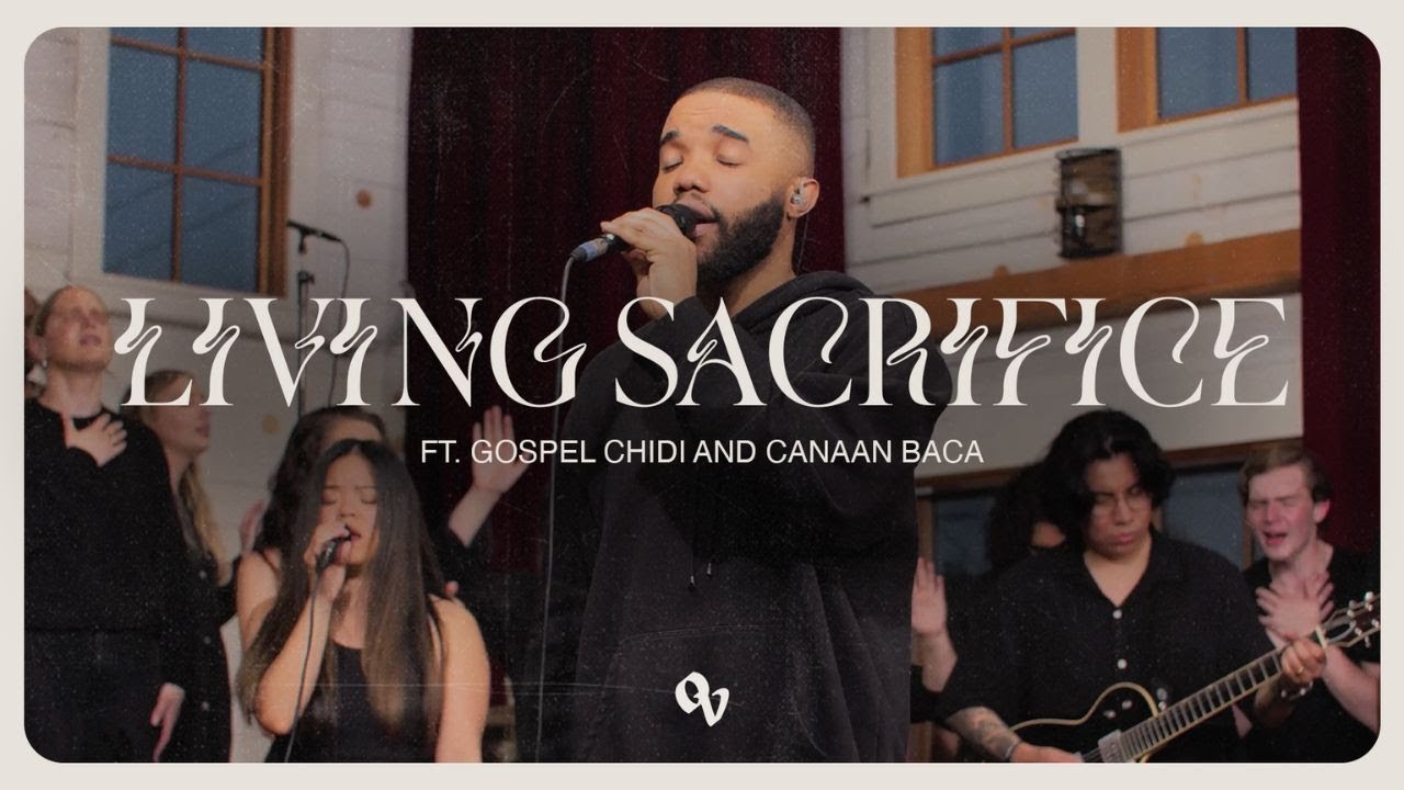 Living Sacrifice Feat Gospel Chidi And Canaan Baca By One Voice