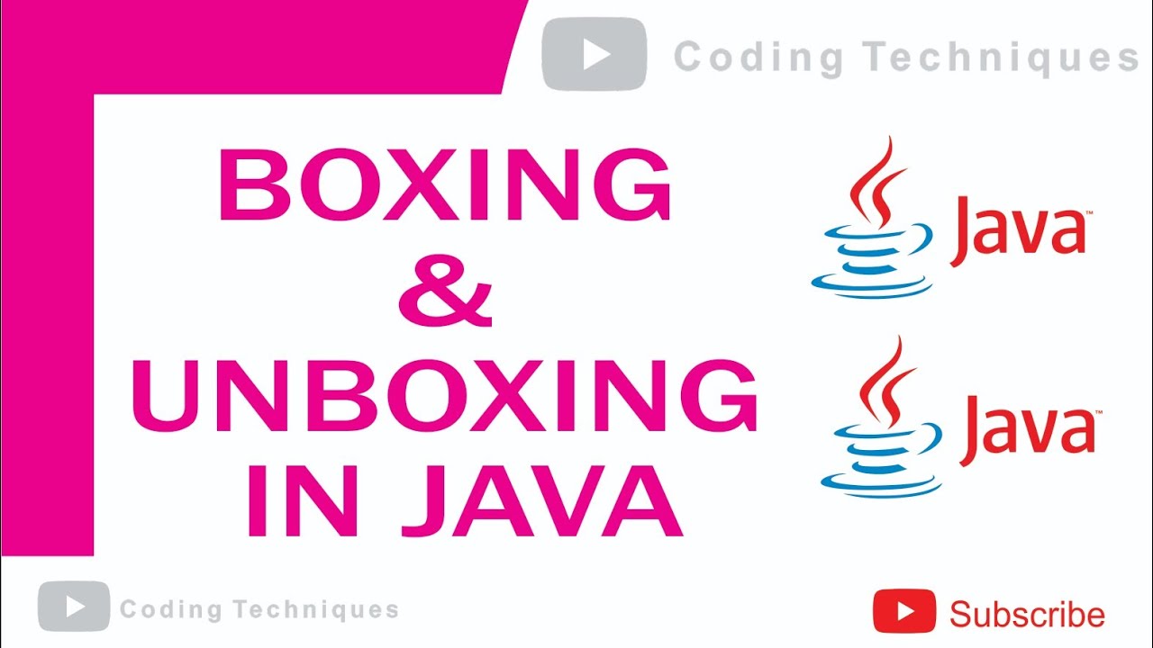 Boxing And Unboxing In Java Youtube