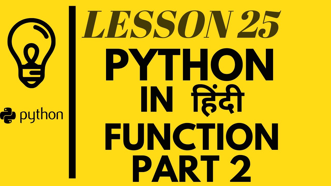 Function Part 2 Learn Python In Hindi 2020 Mobile And Pc Youtube