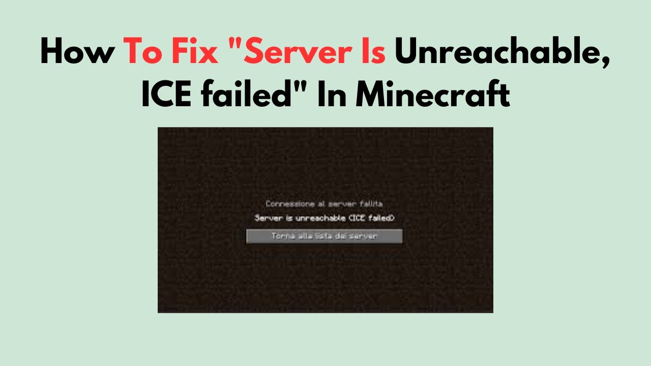 Fix Server Is Unreachable Ice Failed In Minecraft Network Nat