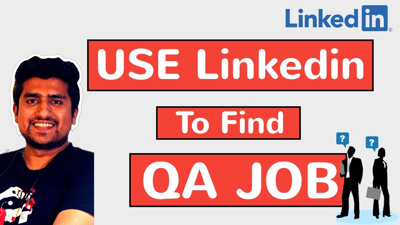 Best Way To Use Linkedin To Find Qa Job Youtube