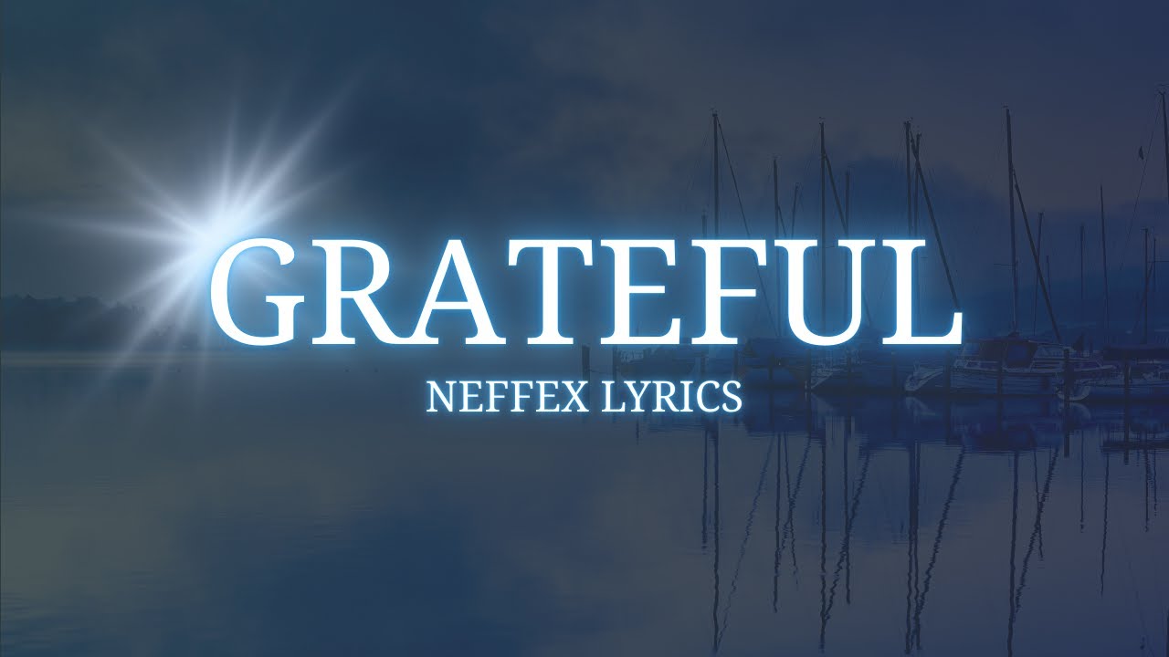 Neffex Grateful Lyrics Chords Chordify