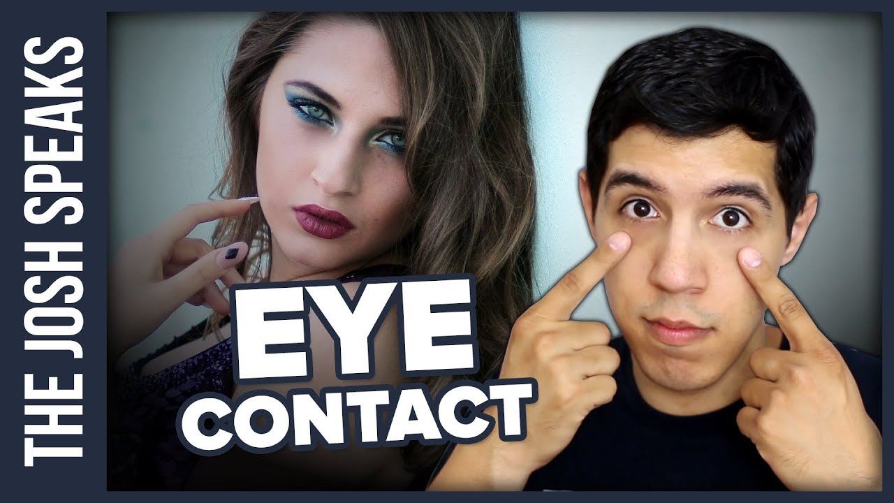 How To Make Eye Contact Without Feeling Awkward Youtube