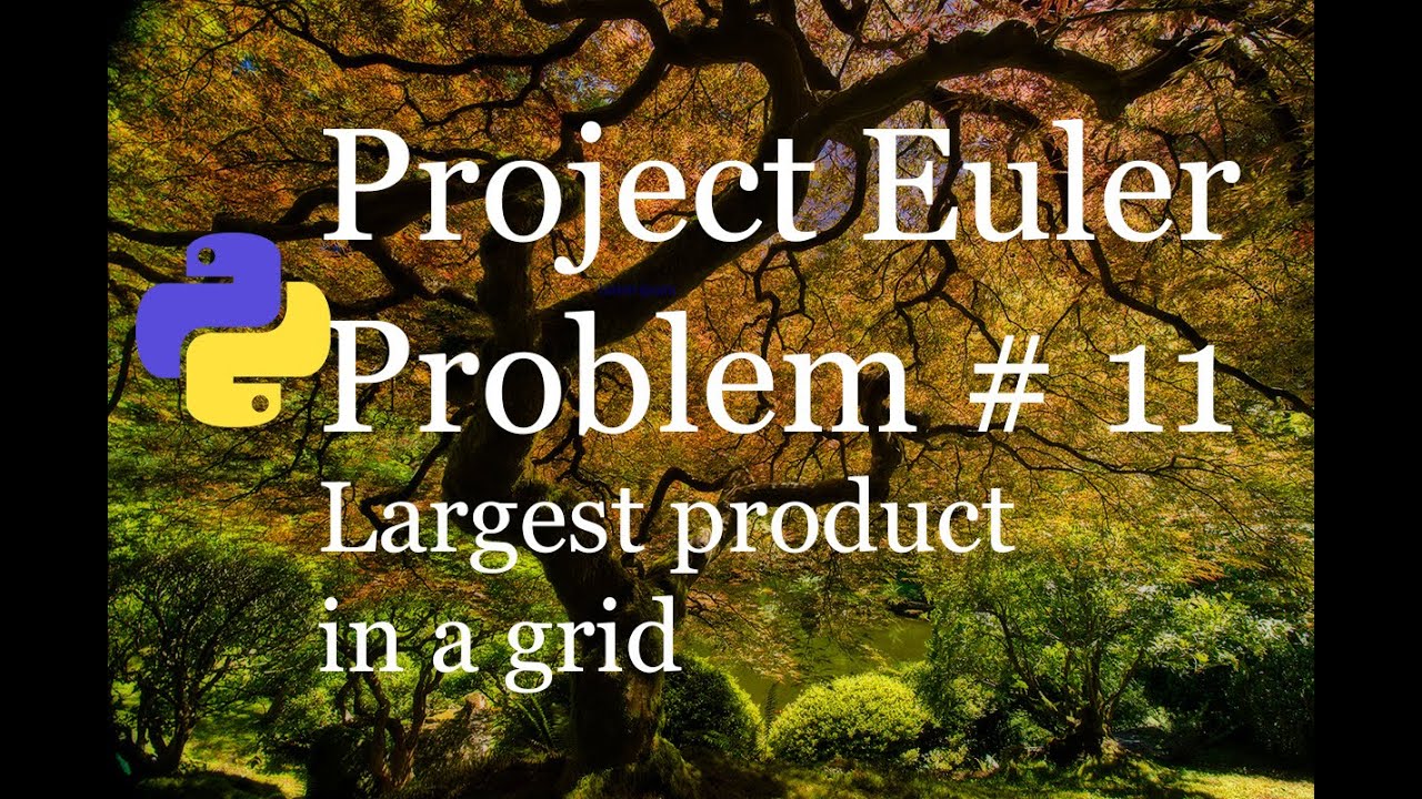 Project Euler Problem 11 Solution Largest Product In A Grid Youtube