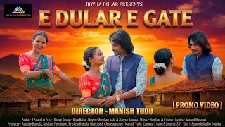 E Dular E Gate New Santhali Promo Video S Anand Preety Marandi Stephan ...