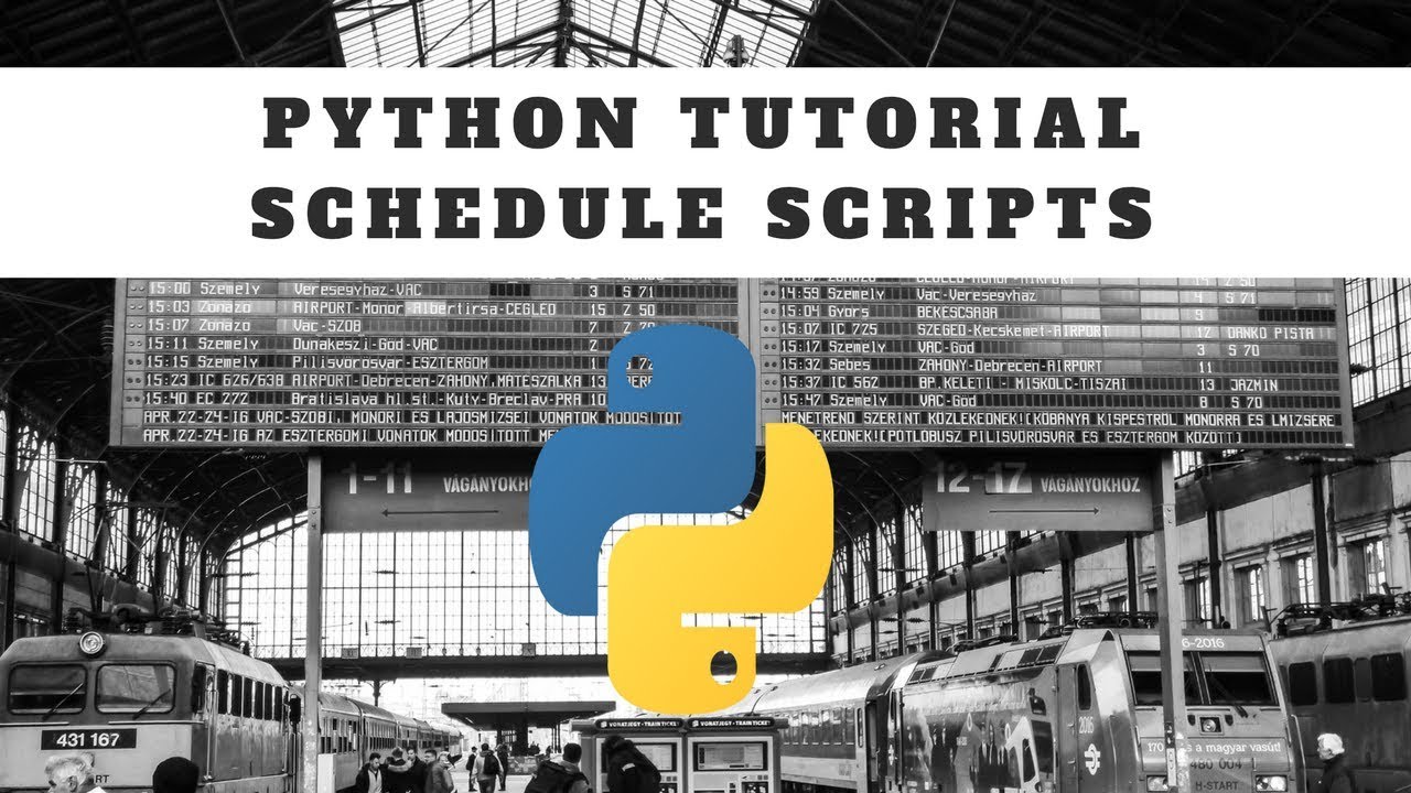 Python Tutorial Schedule Scripts Youtube
