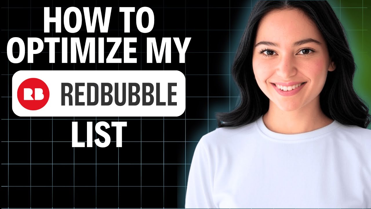 How To Optimize My Redbubble List 2025 Quick Tutorial Youtube