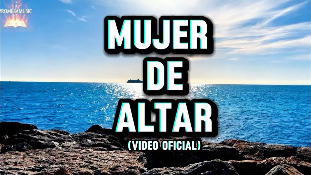 Mujer De Altar Canción Cristiana De Adoración Video Oficial Youtube