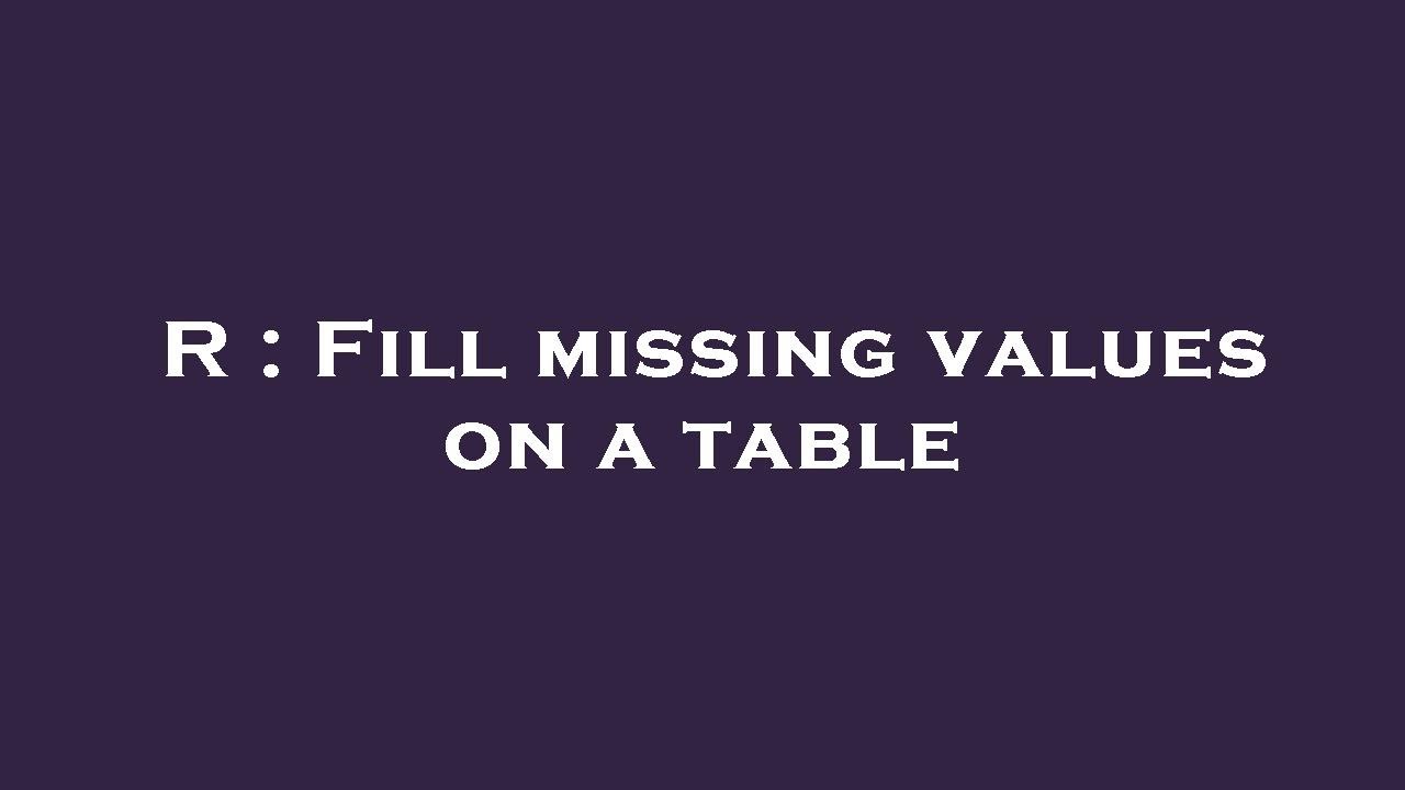 R Data Table Fill Missing Values Design Talk
