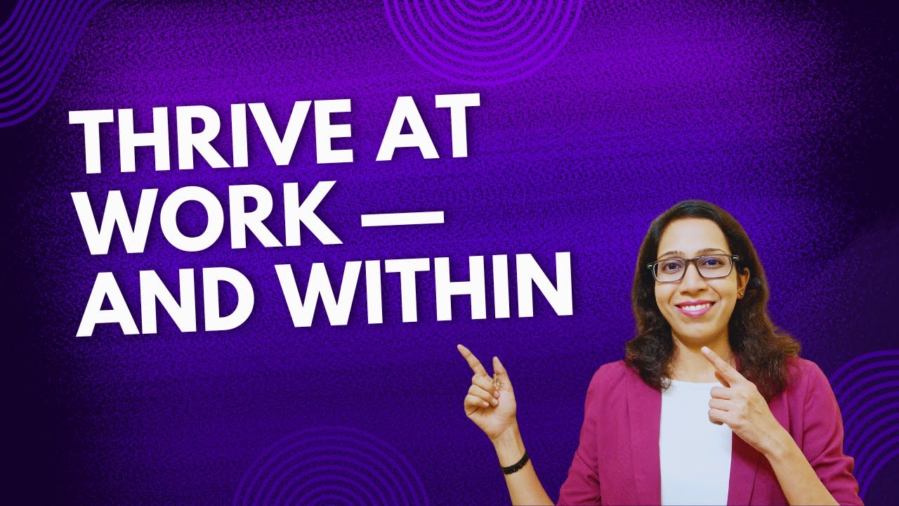 Thrive At Work And Within Youtube