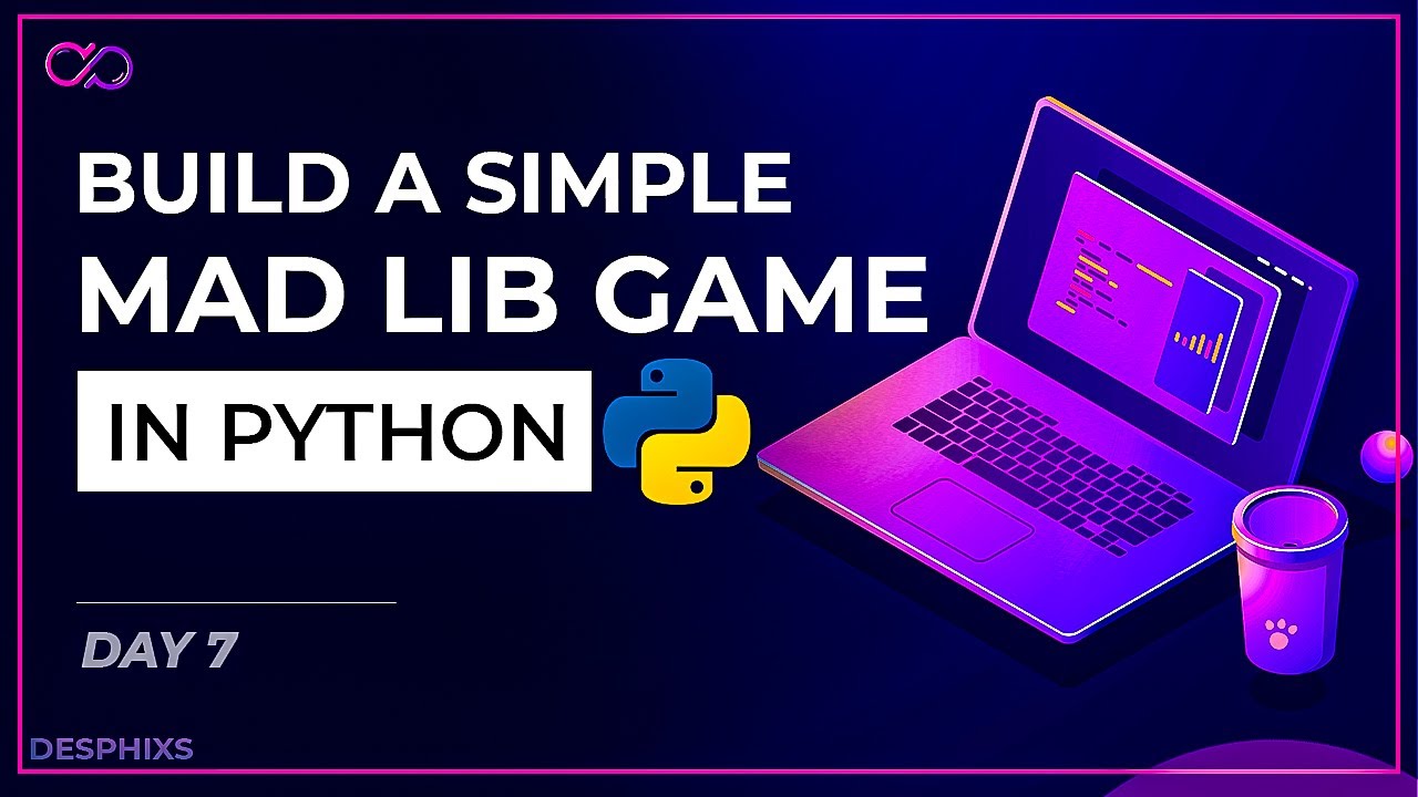 Build A Mad Lib Game From Scratch In Python Day 7 Youtube