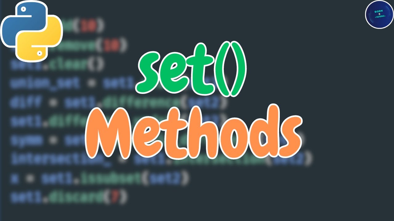Understanding Set Methods In Python рџђќрџ ёвђќрџ Born2code Youtube