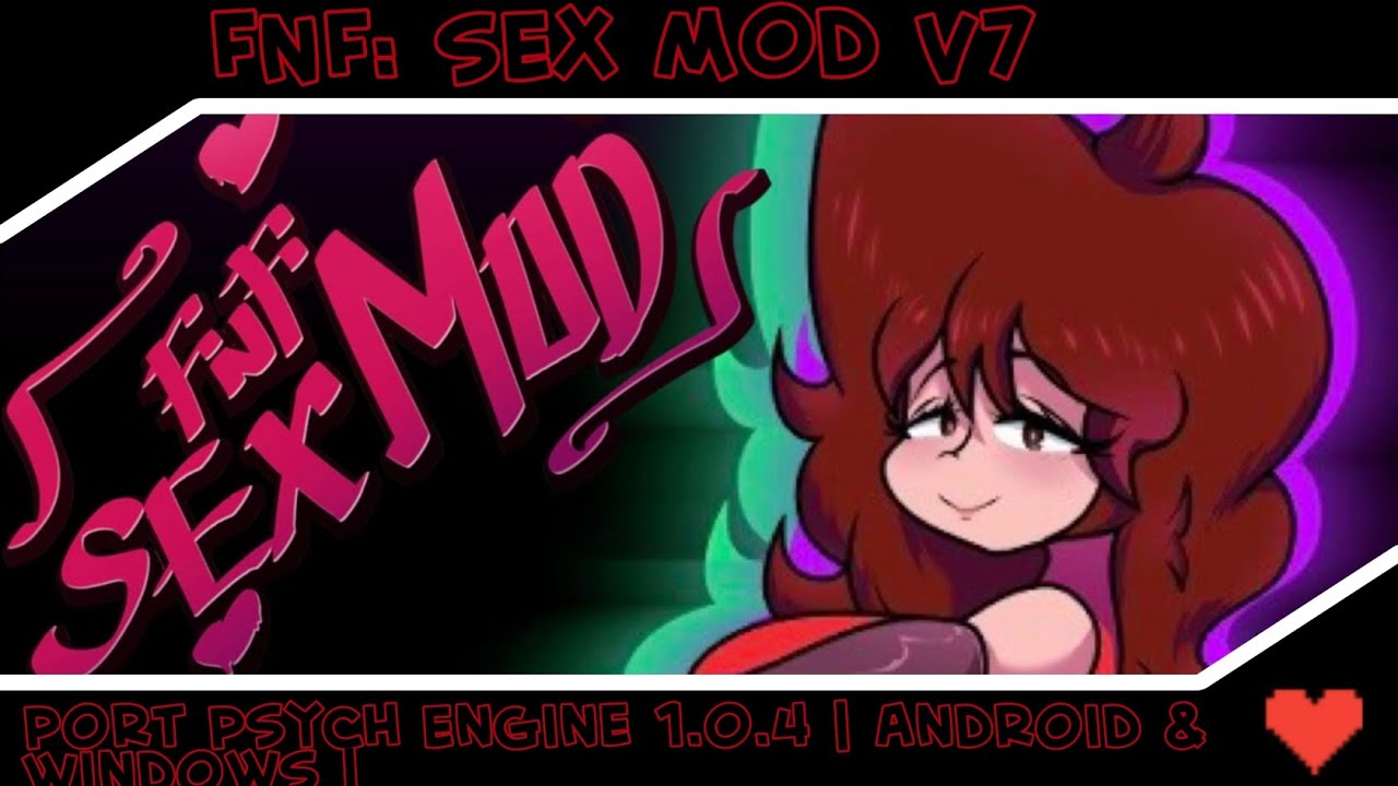 Fnf Sex Mod V7 0 Port Psych Engine 1 0 4 Android Windows Youtube
