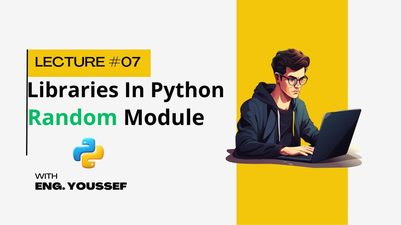 Lecture 07 Libraries In Python Random Module Guessing Game