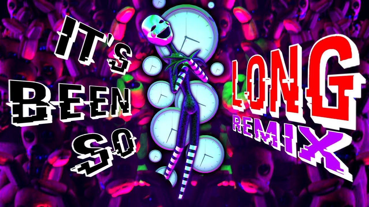 It S Been So Long Fnaf Song Remix Fnaf Lyric Video Youtube