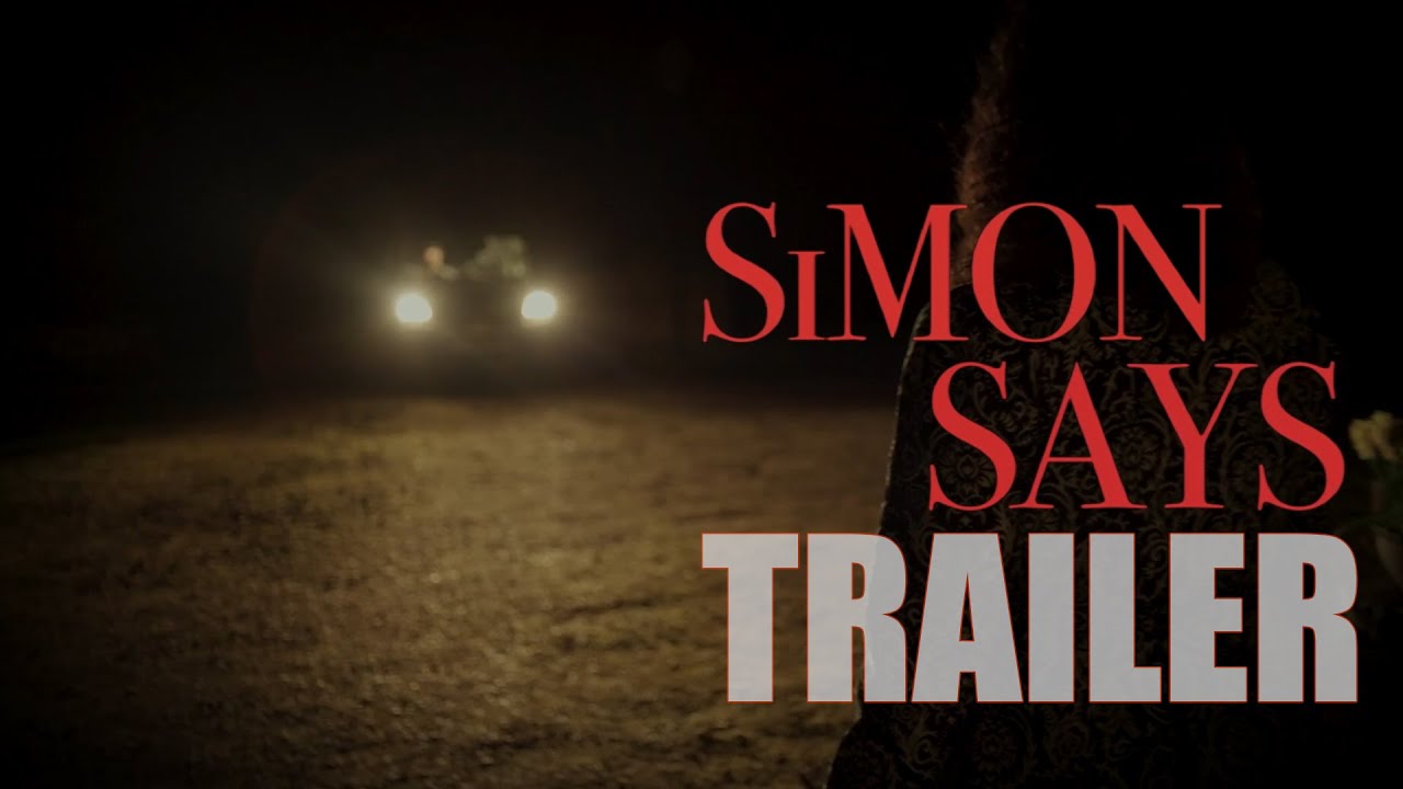Simon Says Official Trailer 2025 Uk Horror Movie Youtube