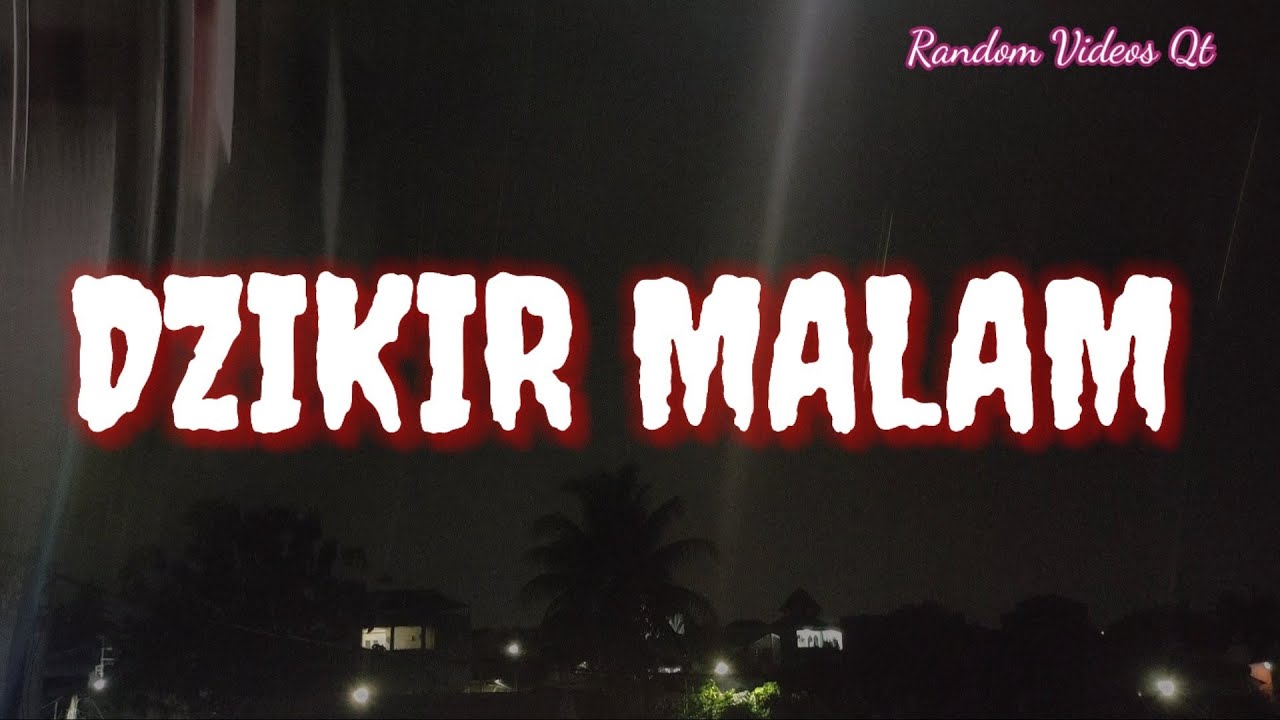 Dzikir Malam Ll Randomvideosqt Youtube