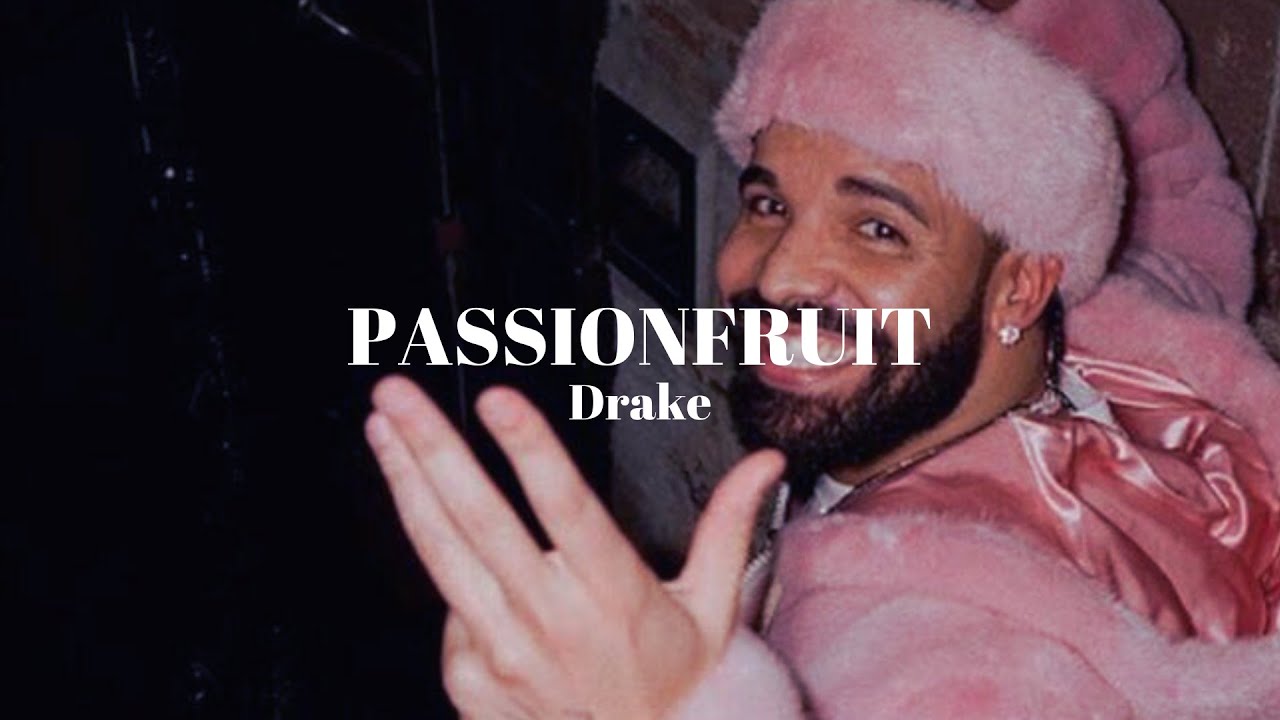Passionfruit Drake Lyrics Youtube