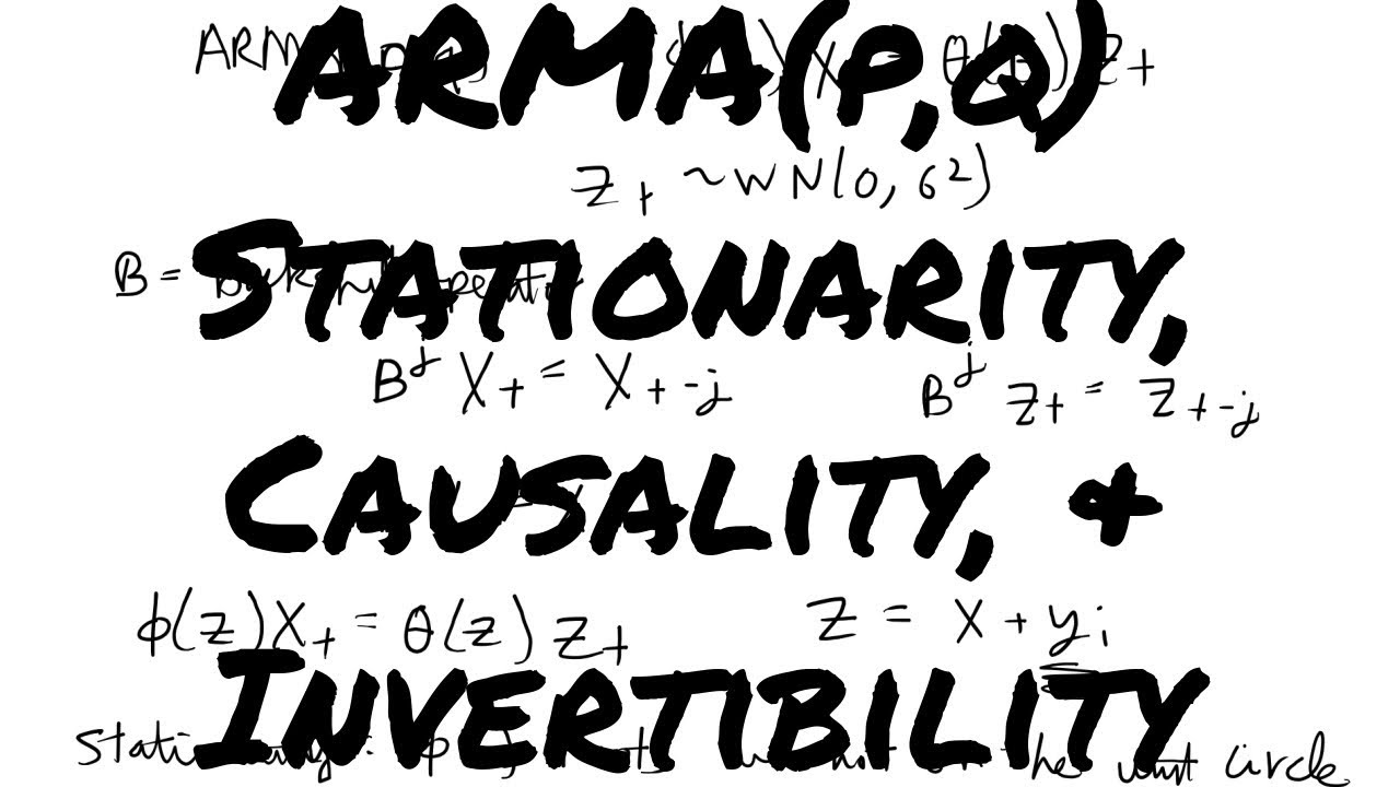 Arma Stationarity Invertibility And Causality Time Series Youtube