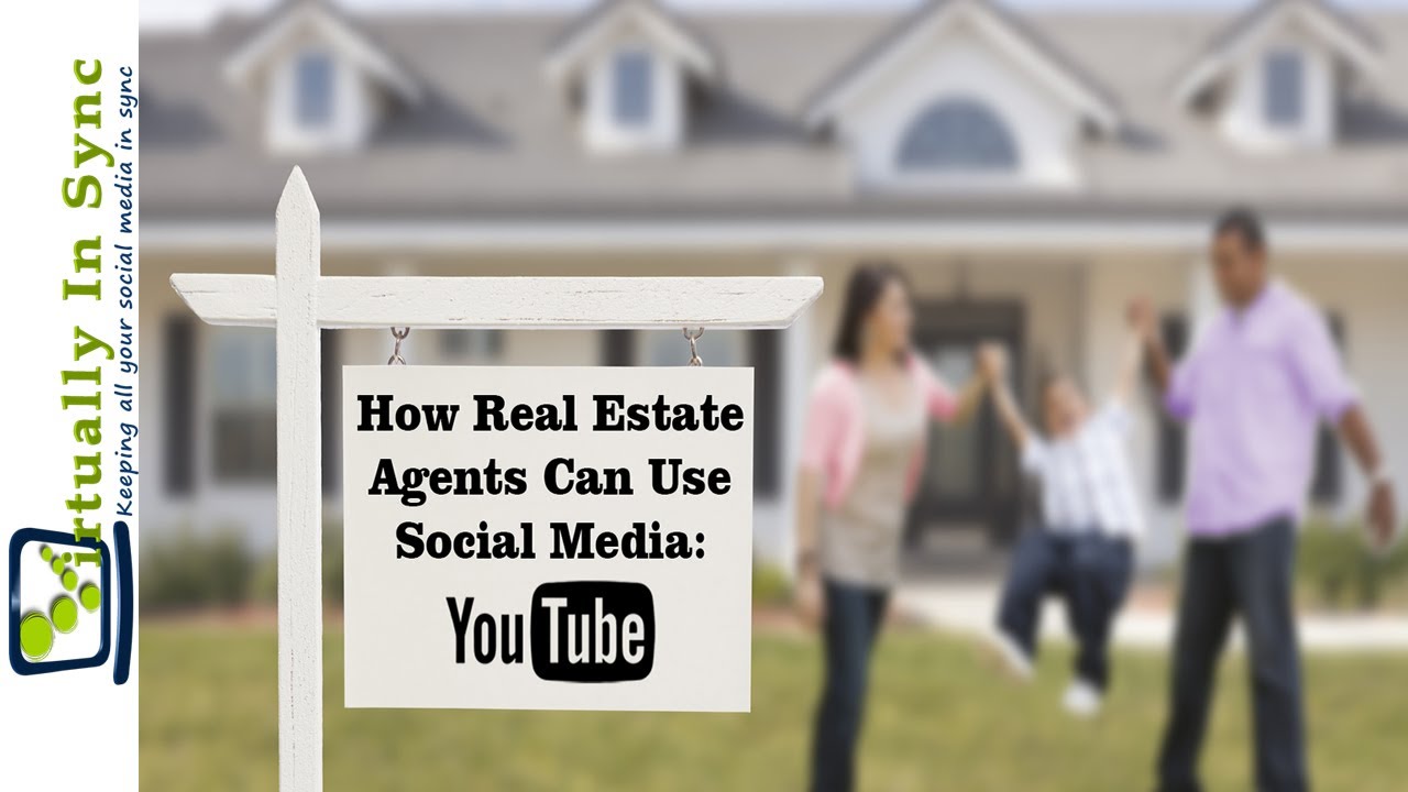 Youtube For Real Estate Agents Youtube