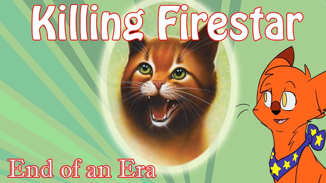 Killing Firestar Analyzing Warrior Cats Youtube