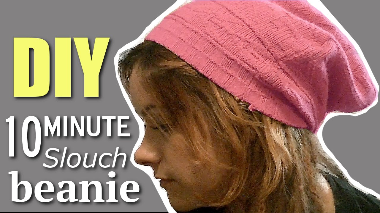Diy Fashion 10 Minute Insanely Easy Slouchy Beanie Youtube