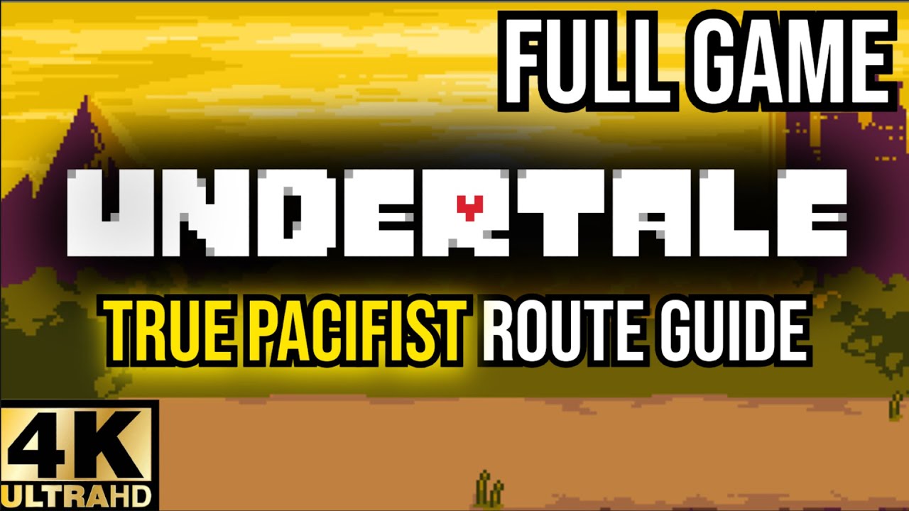 Undertale Full True Pacifist Route Gameplay Walkthrough No Commentary