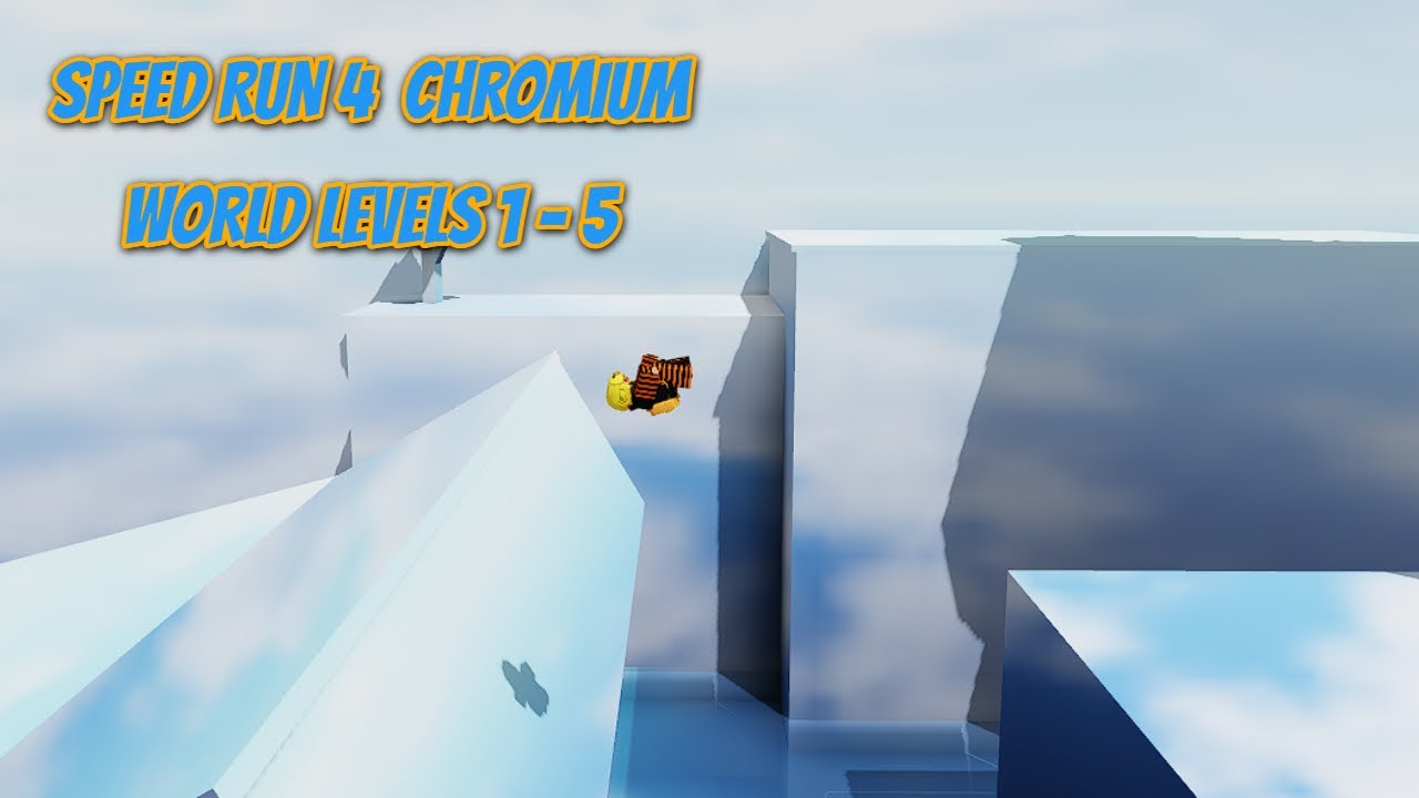 Speed Run Four Chromium Classic World Levels 1 5 Youtube