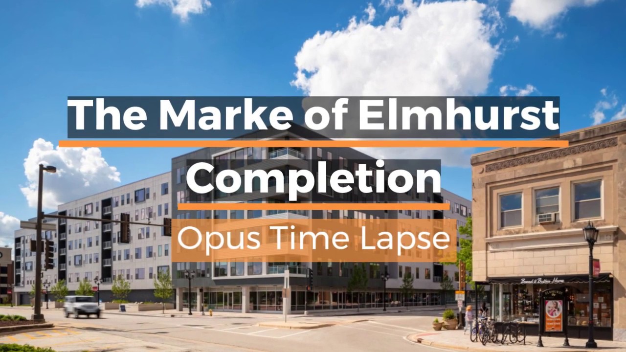 The Marke Of Elmhurst Completion The Opus Group