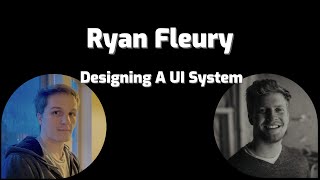 Designing A Ui System With Ryan Fleury Doovi