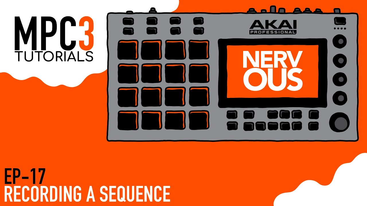 Akai Mpc 3 0 Tutorial Series Ep 17 Recording A Sequence By