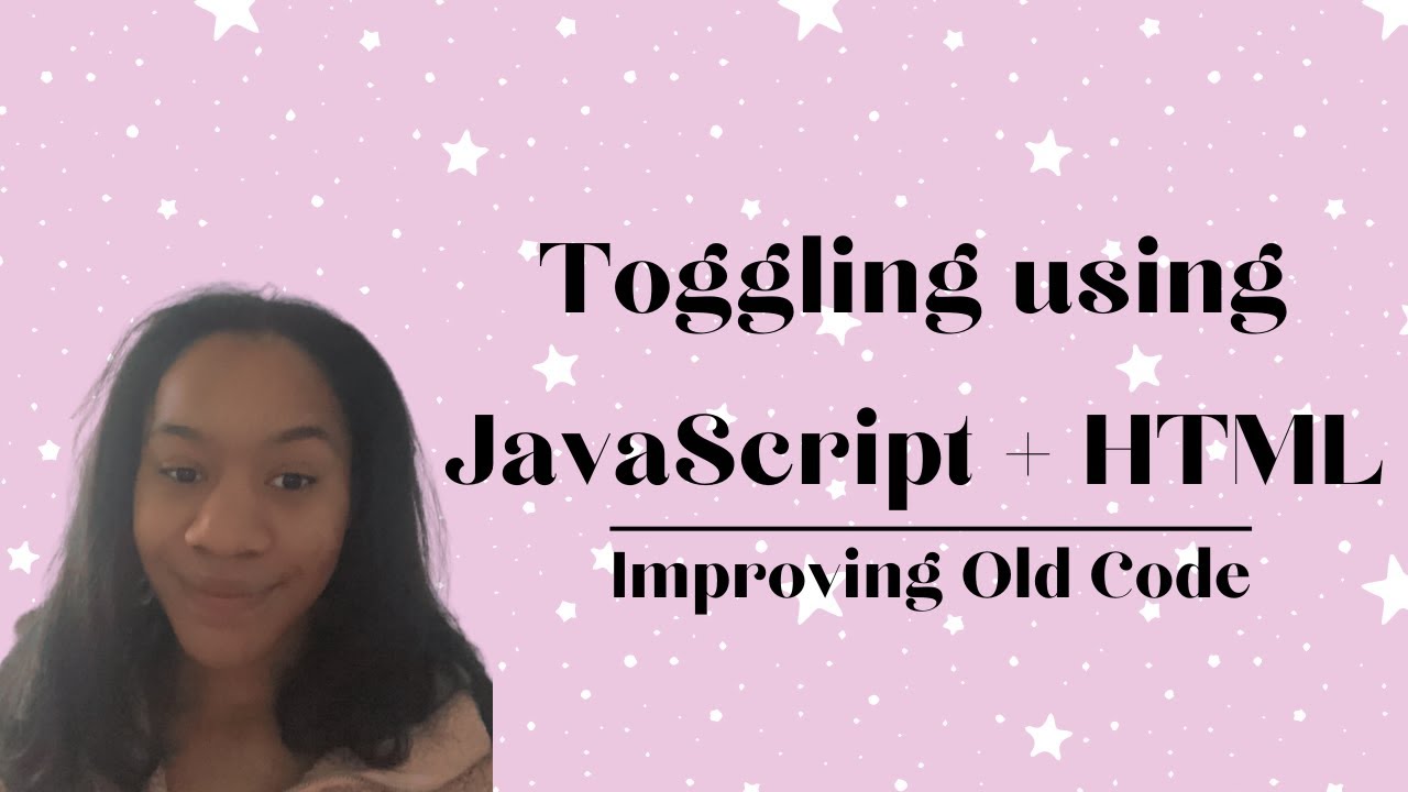 Toggling Using Html Javascript Improving Old Code Youtube