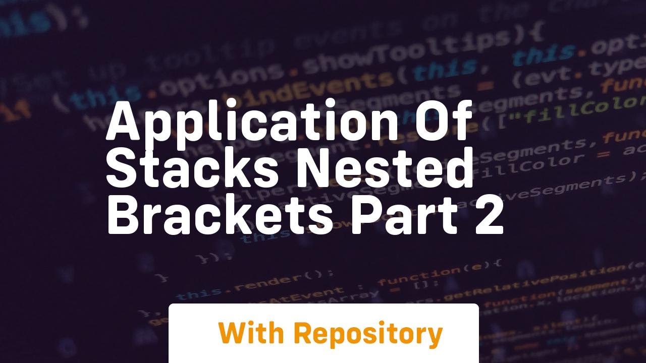Application Of Stacks Nested Brackets Part 2 Youtube