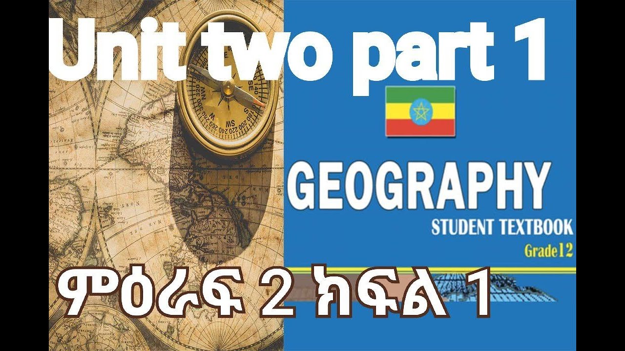 Geography Grade 12 Unit Two 2 Part 1 Youtube