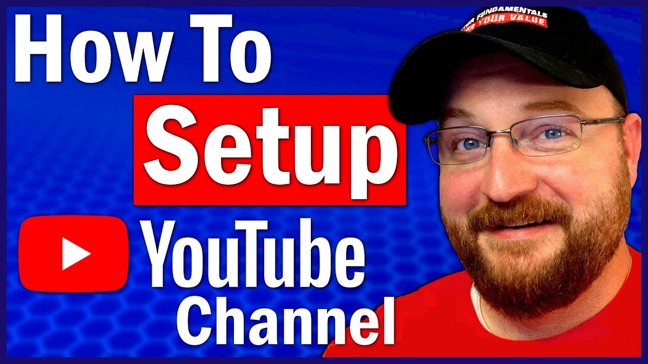 How To Setup A Youtube Channel From Scratch Youtube