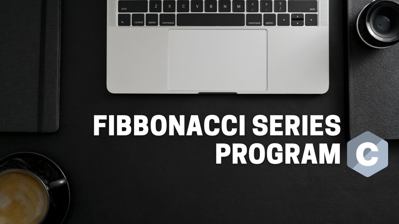 C Program To Display Fibonacci Sequence Youtube