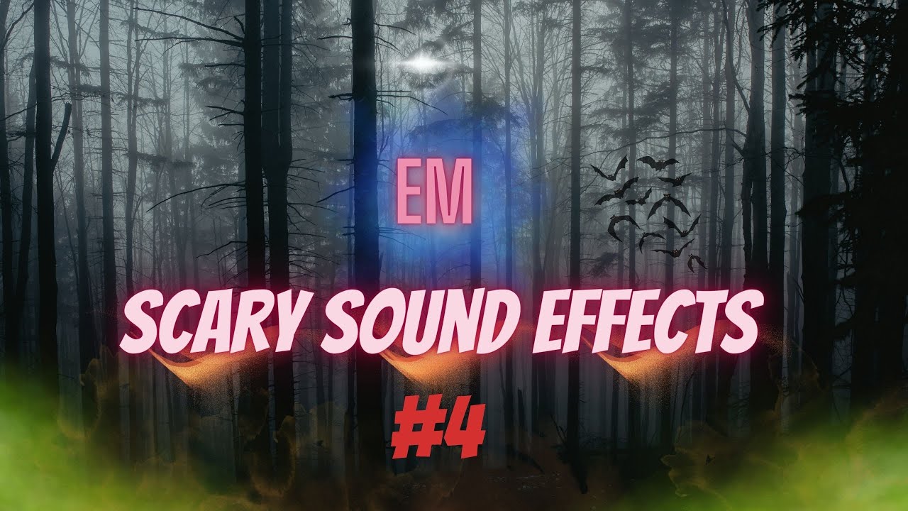 Scary Sound Effects 4 Youtube