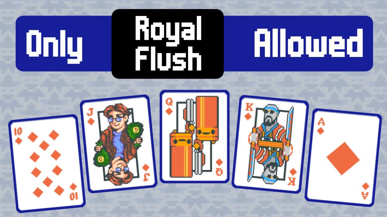 Royal Flush Only No Other Hands Allowed Youtube