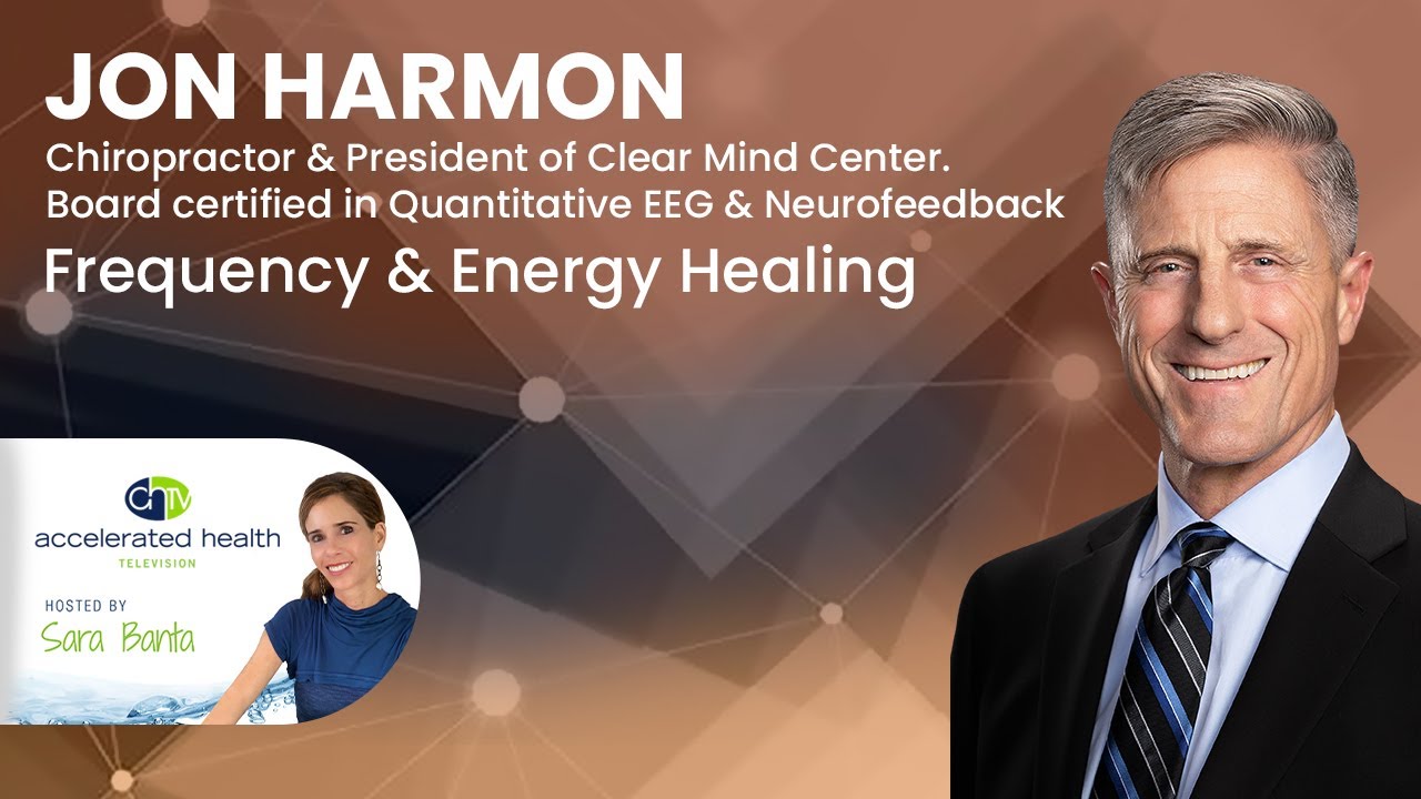 Accelerated Health Tv Frequency Healing With Dr Jon Harmon Youtube