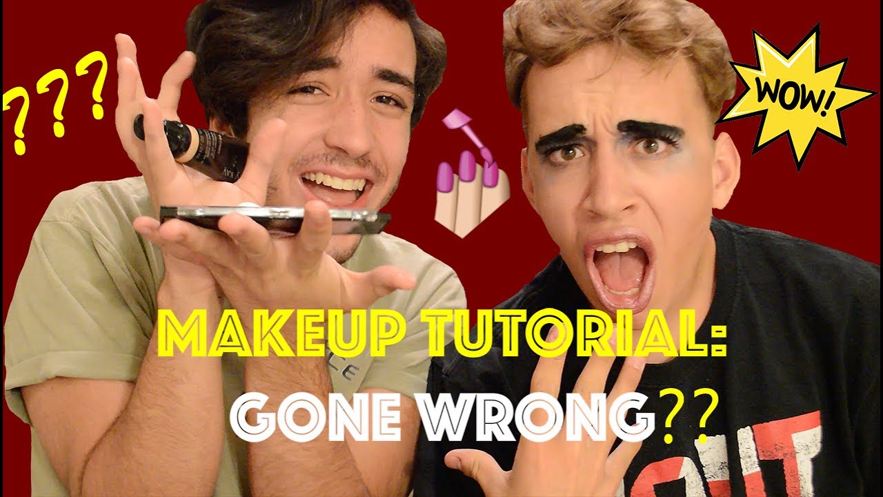 Makeup Tutorial Gone Wrong Youtube