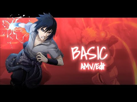 Basic Sasuke Uchiha Naruto Shippuden Amv Edit ёяшб Youtube