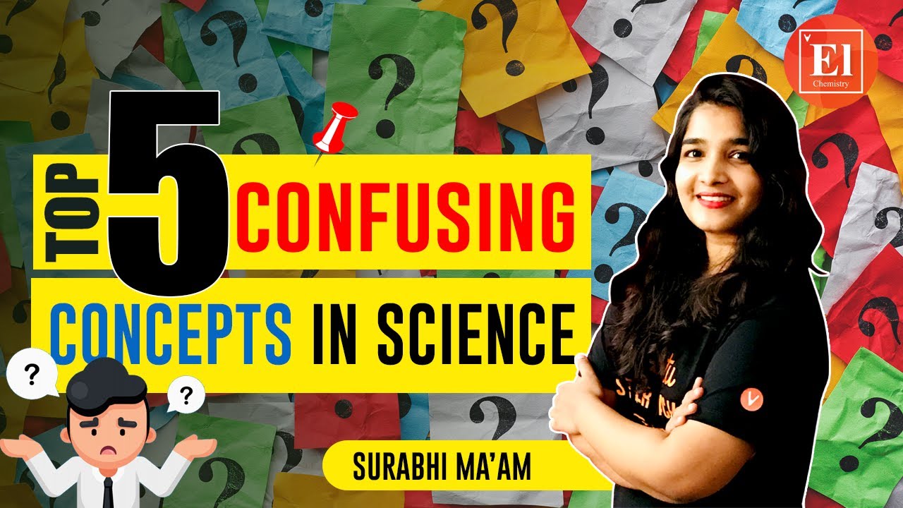 Top 5 Confusing Concepts In Science Confusing Science Terms
