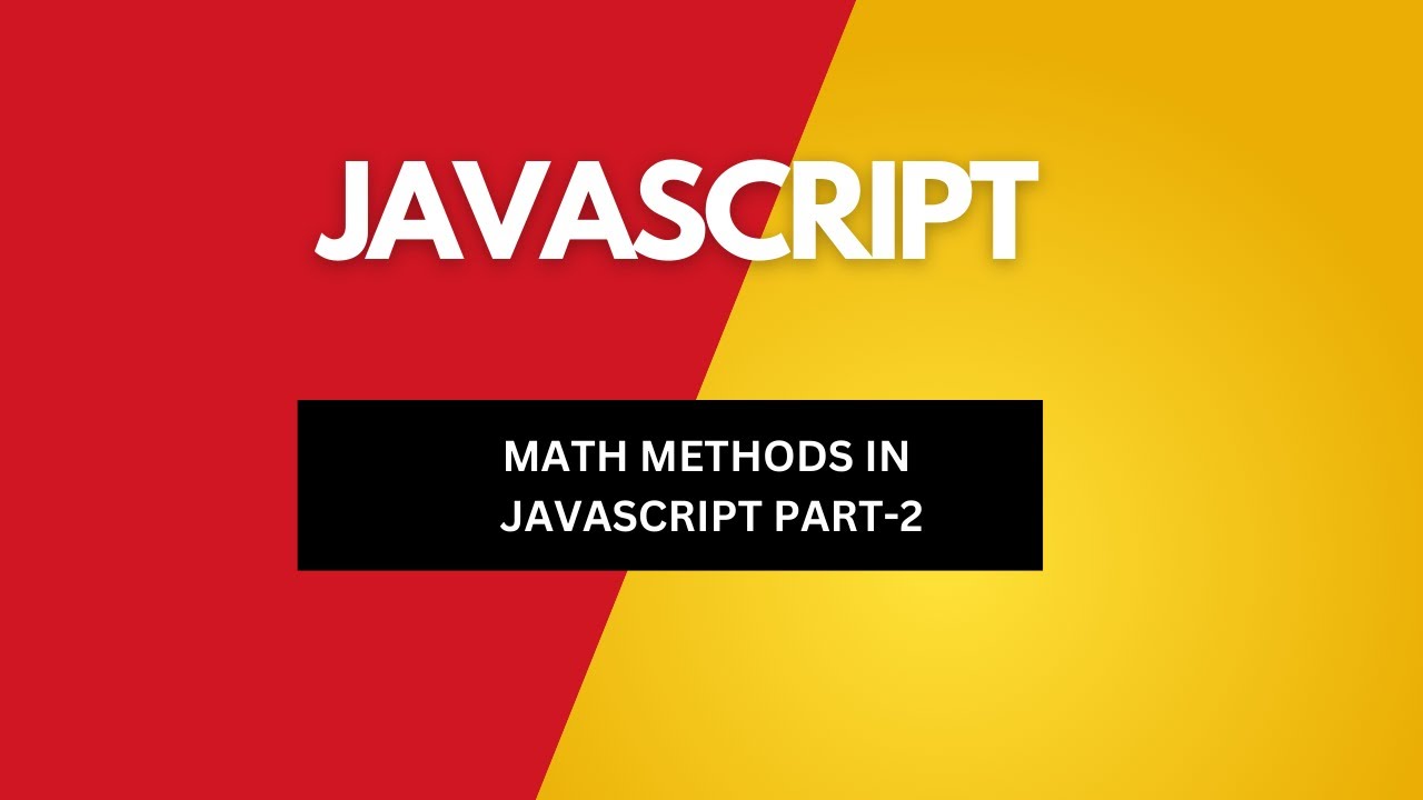 Math Methods In Javascript Part 2 Youtube
