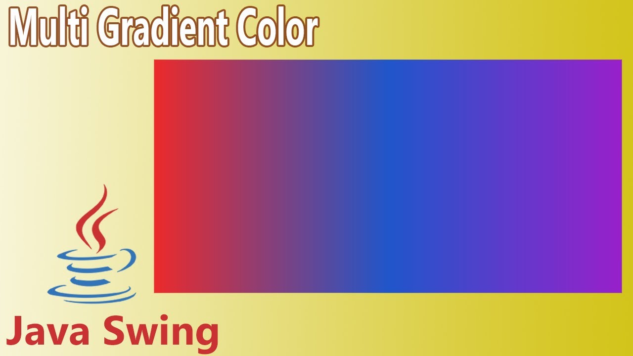 Java Swing Multi Gradient Color Youtube