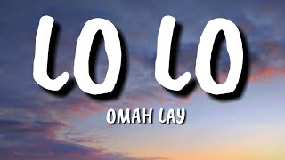 Omah Lay Lo Lo Lyrics Lyrica Vibes Mp3 Music & Mp4 video downloads