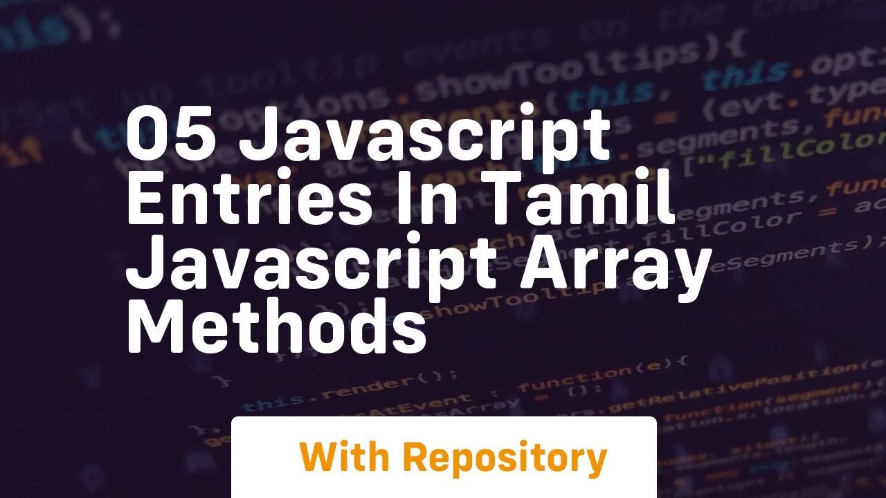 05 Javascript Entries In Tamil Javascript Array Methods Youtube