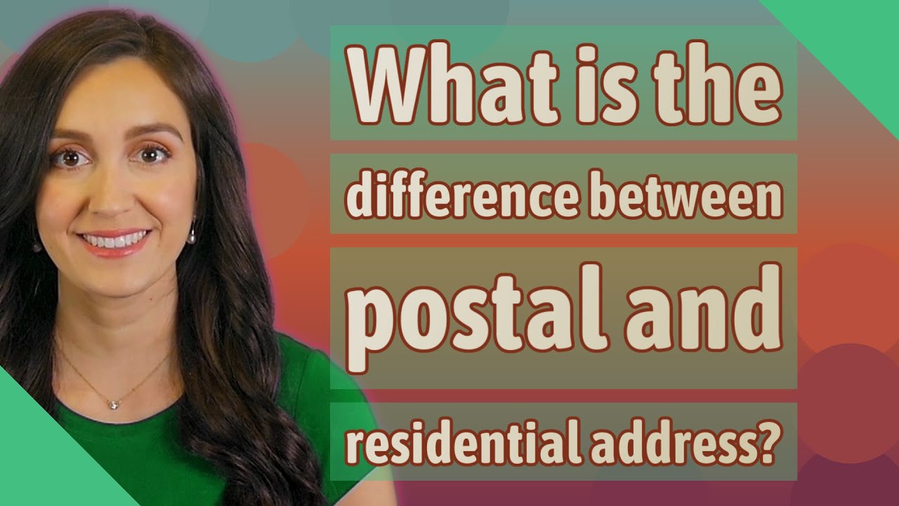 What Is The Difference Between Postal And Residential Address Youtube