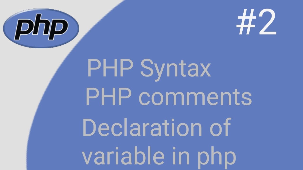 Php Tutorial Part 2 Variable In Php Comments In Php Php Syntax Youtube