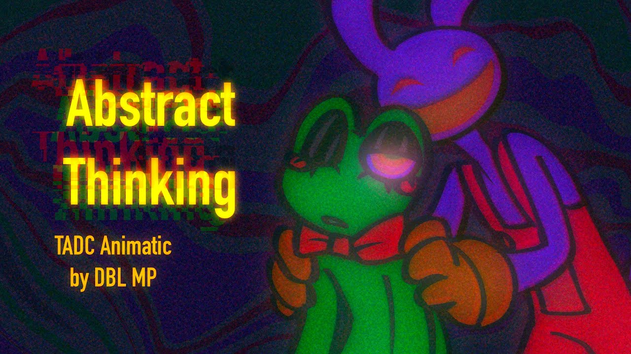 Abstract Thinking Tadc Animatic Spoilers Youtube